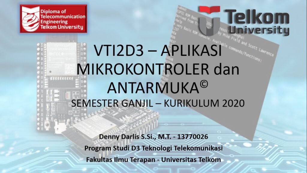 VTI2D3 – Aplikasi Mikrokontroler dan Antarmuka v2022 - Denny Darlis [DYD]